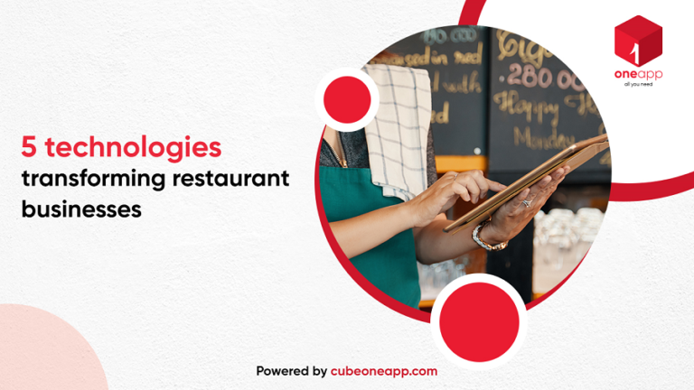 5 technologies transforming restaurant businesses - oneapp